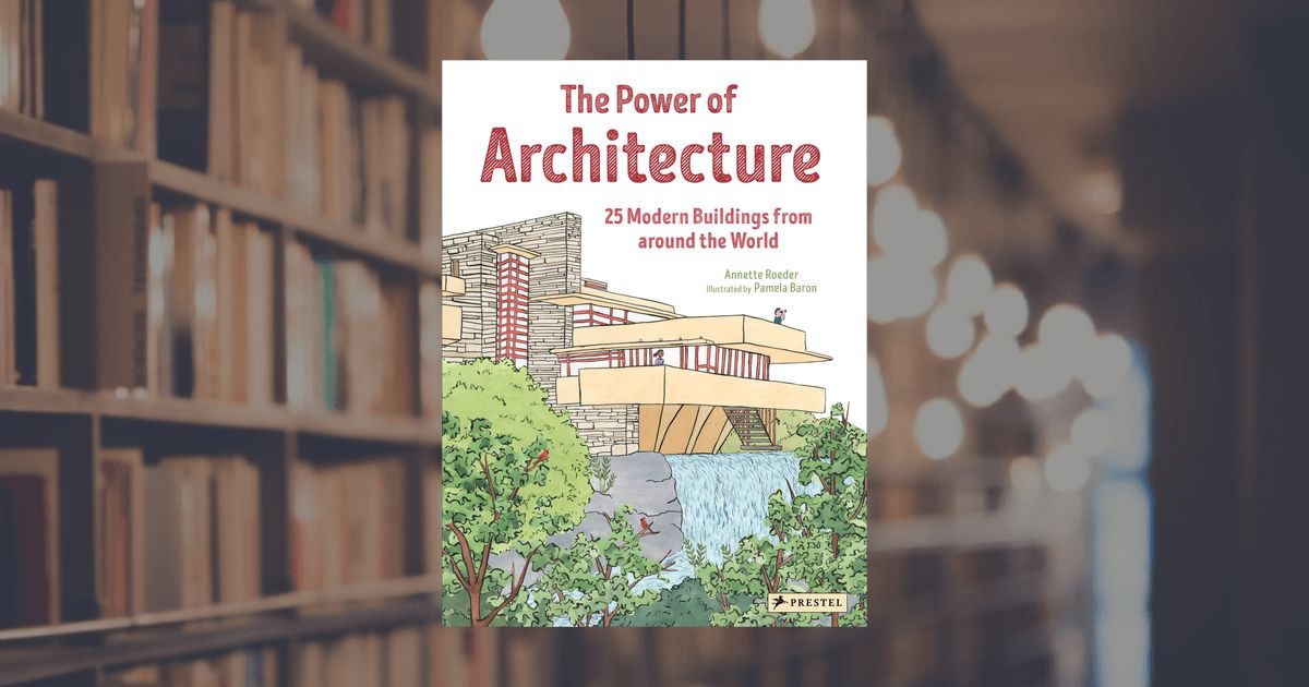 The Power of Architecture: 25 Modern Buildings from around the World ...