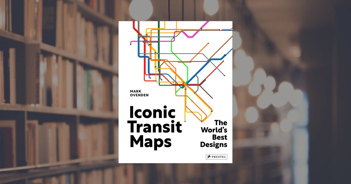 Mark Ovenden: Iconic Transit Maps: The World's Best Designs. Prestel ...