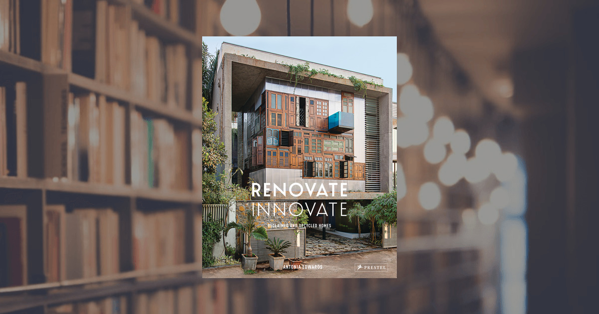 Antonia Edwards: Renovate Innovate. Prestel Publishing (Hardcover)