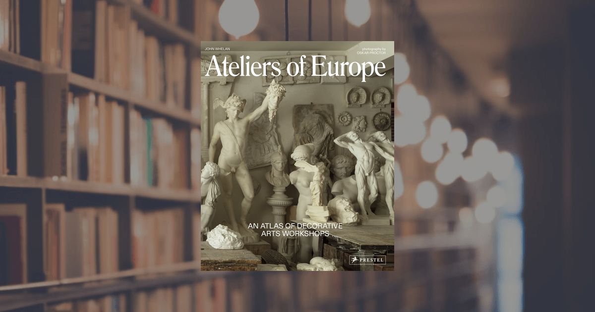 John Whelan: Ateliers of Europe. Prestel Publishing (Hardcover)