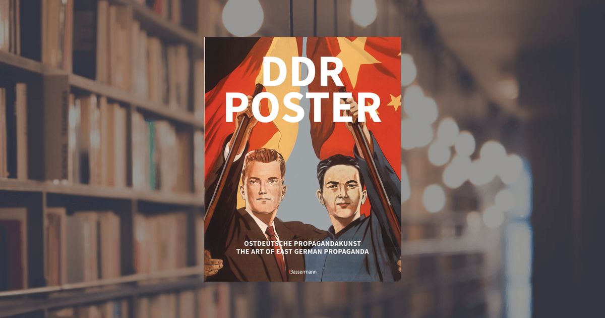 David Heather: DDR Poster. 130 Propagandabilder, Werbe- und ...